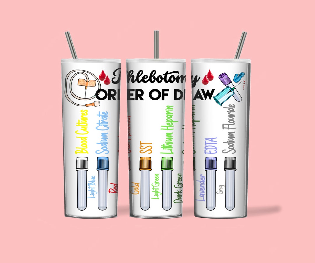 Phlebotomy Order of Draw Tumbler Design, Phlebotomist 20 Oz Skinny ...