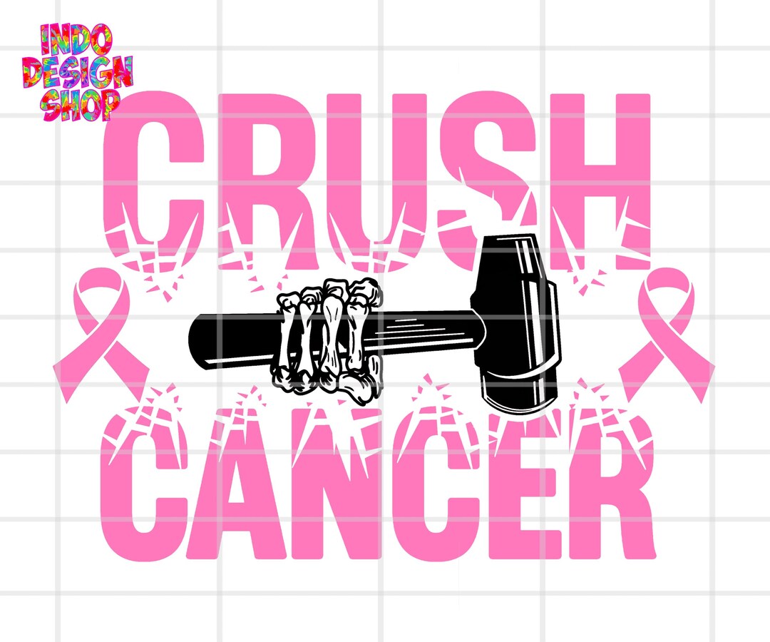 Crush Cancer Svg Png, Crush Cancer Png Sublimation Design, Crush Cancer ...