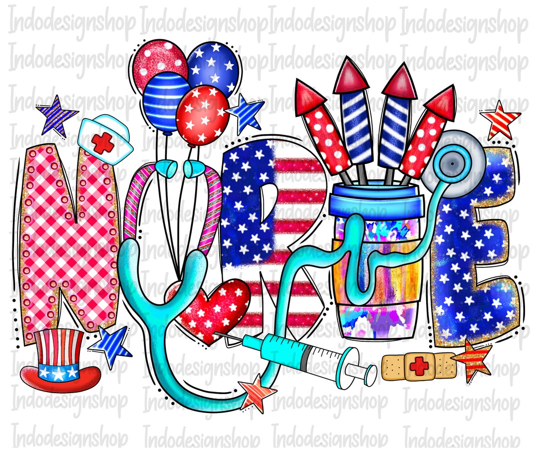 American Nurse Png, 4th July Nurse Png, 4th of July Nursing Png ...