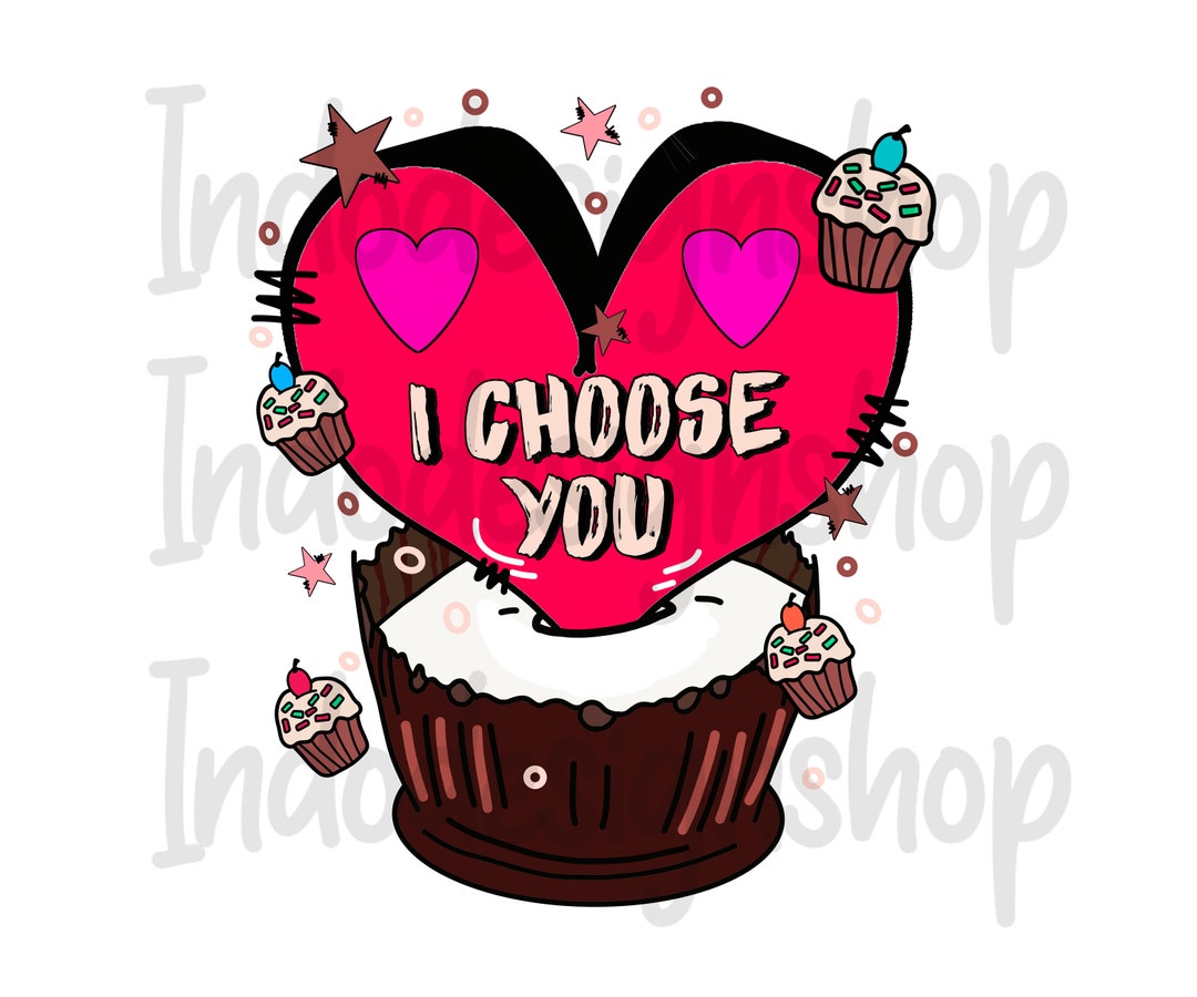 I Choose You Valentine's Day Png, Digital File Sublimation and ...