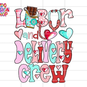 Valentines Labor and Delivery Crew Png, Valentine's Day Labor and ...