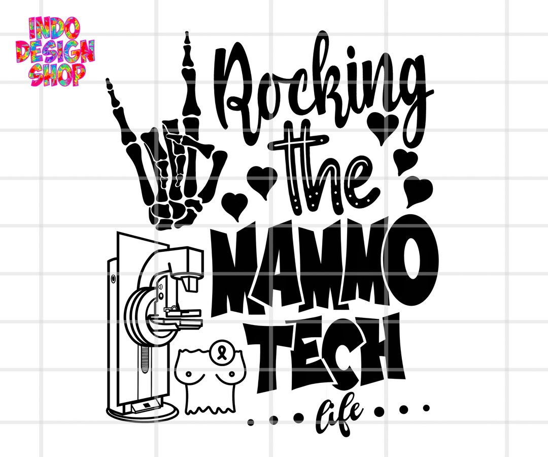 Mammo Tech Svg, Rocking the Mammo Tech Life Svg File for Circut, Floral ...