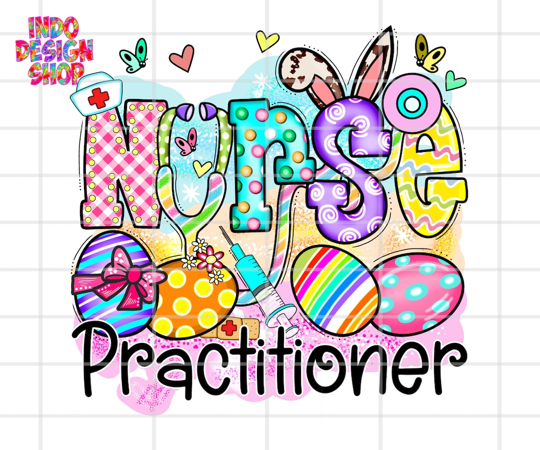 Easter Nurse Practitioner Png, Every Bunny's Favourite Nurse ...