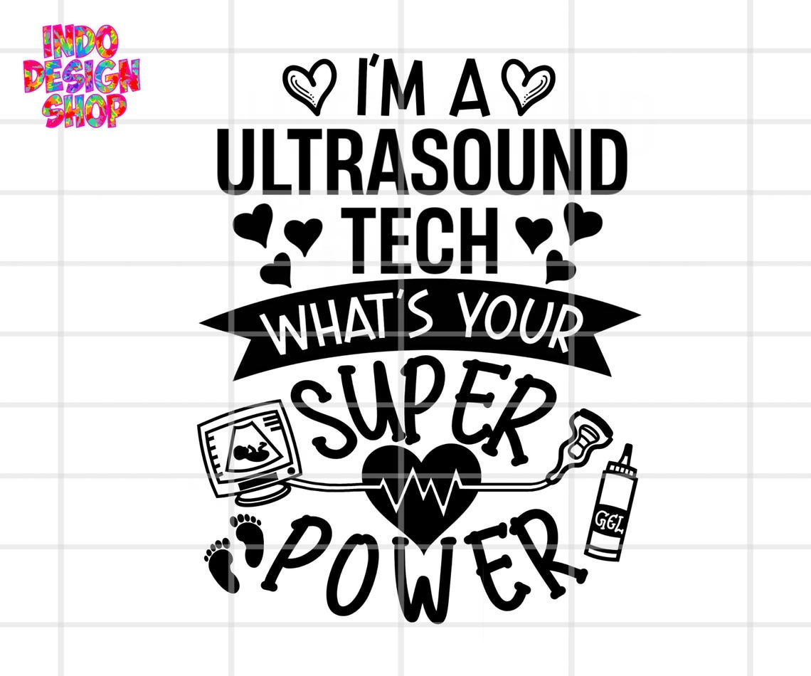 Ultrasound Tech Svg, I Am a Ultrasound Tech What's Your Super Power Svg ...