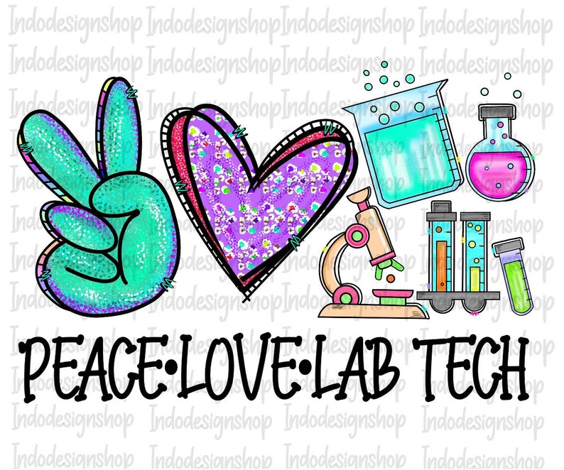 Peace Love Lab Tech Png Lab Tech Sublimation Design and - Etsy