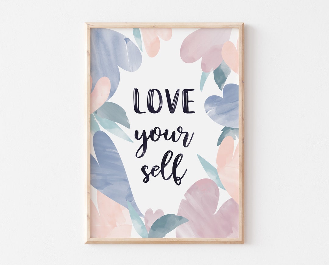 Love Yourself Wall Art, Printable Wall Art, Watercolor Print, Instant ...