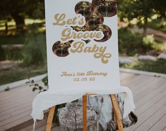 Groovy Disco Sign, Disco Party Welcome Sign, Lets Groove Birthday Party ...