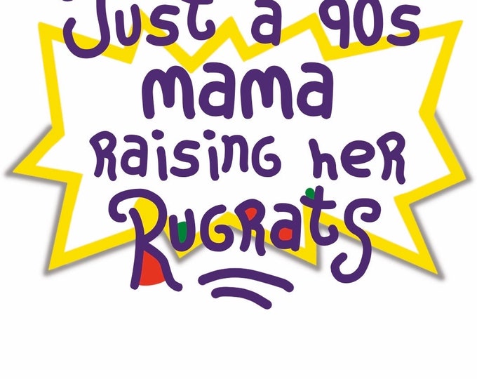 Just a 90s Mama Raising Her Rugrats - Etsy