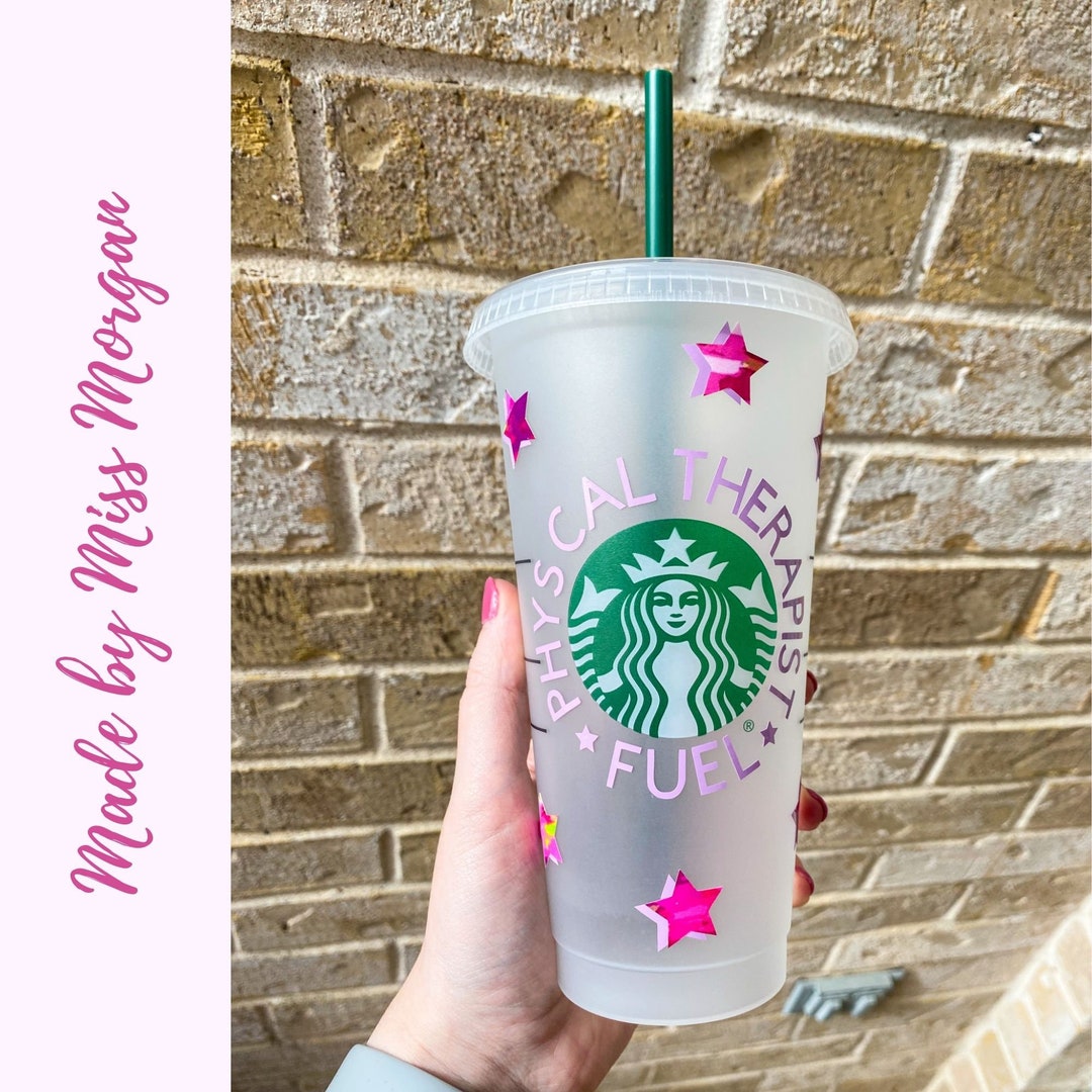 Physical Therapist Fuel Starbucks Reusable Cold Cup Graduation Gift, PT ...