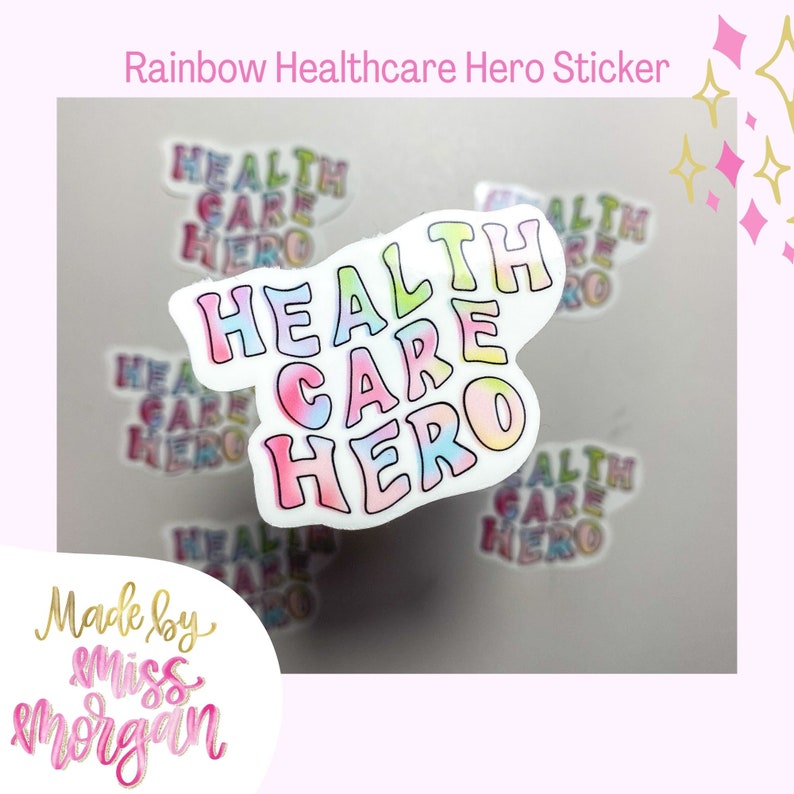 Rainbow Tie-dye Healthcare Hero Sticker- Grad Gift, Gift for Healthcare ...