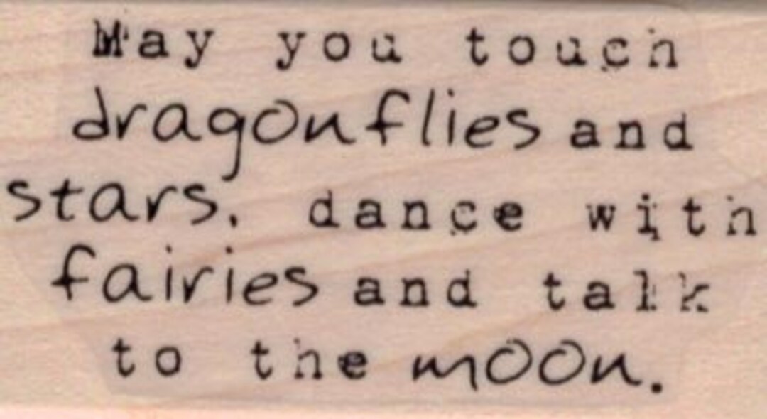 May You Touch Dragonflies and Stars, Dance With Fairies and Talk to the ...