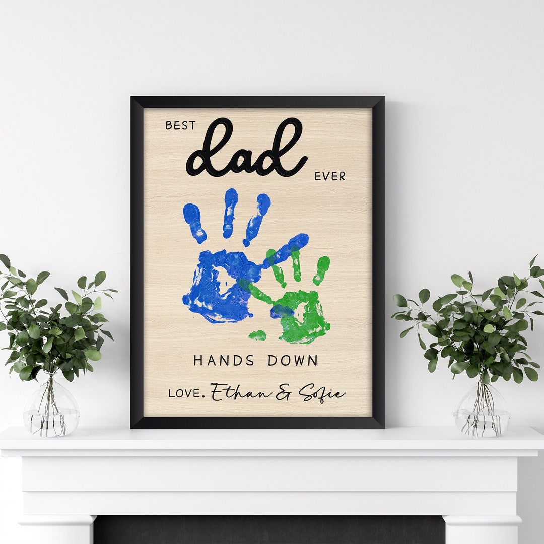 Handmade Fathers Day Gift, Hands Down Best Dad Ever, Personalized Gift ...