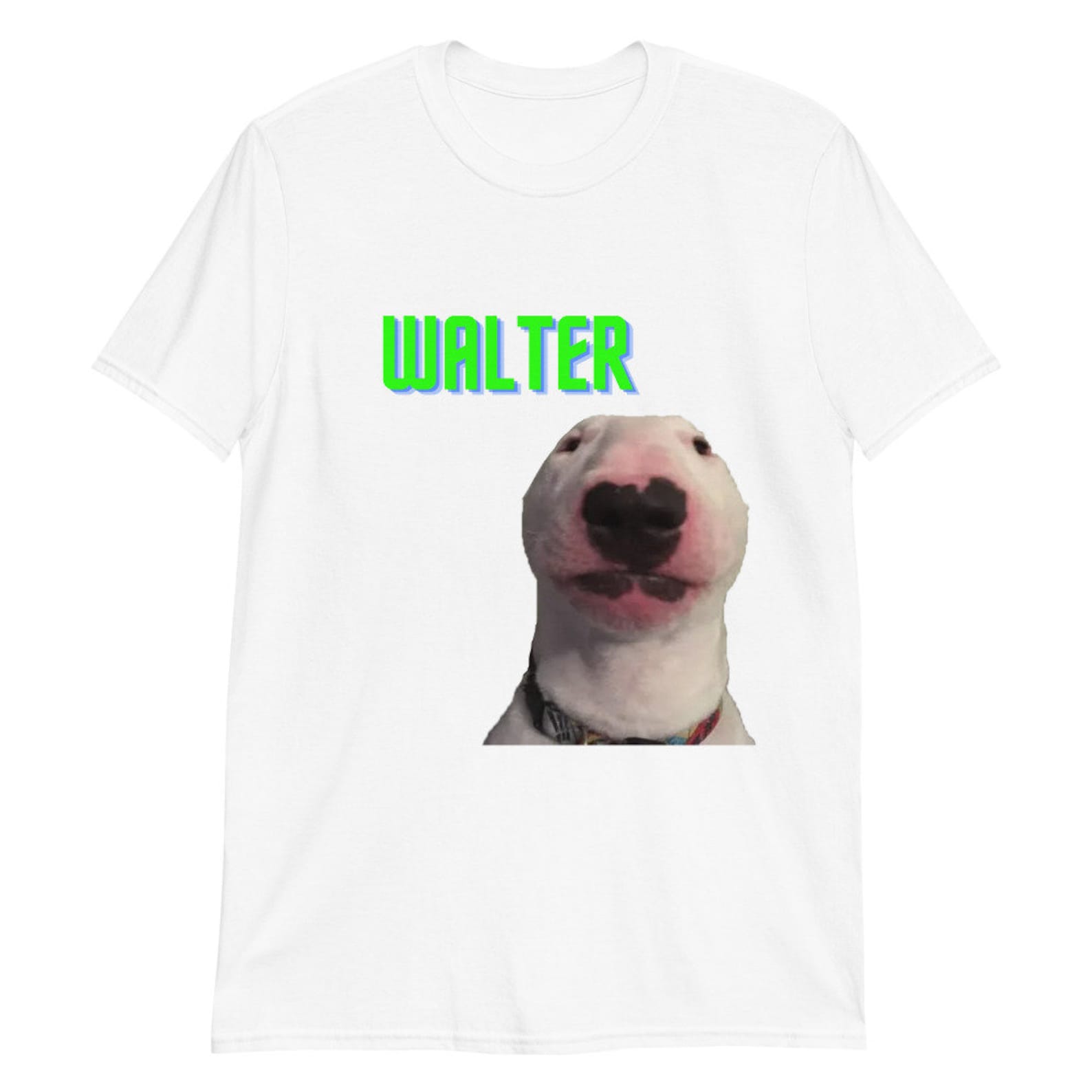 Walter The Dog Meme Short-Sleeve Unisex T-Shirt / Nelson the | Etsy
