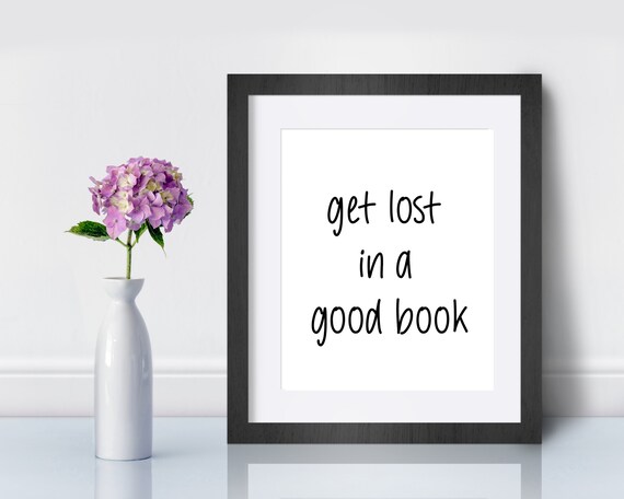 Get Lost in a Good Book Print Printable Wall Art for Book | Etsy