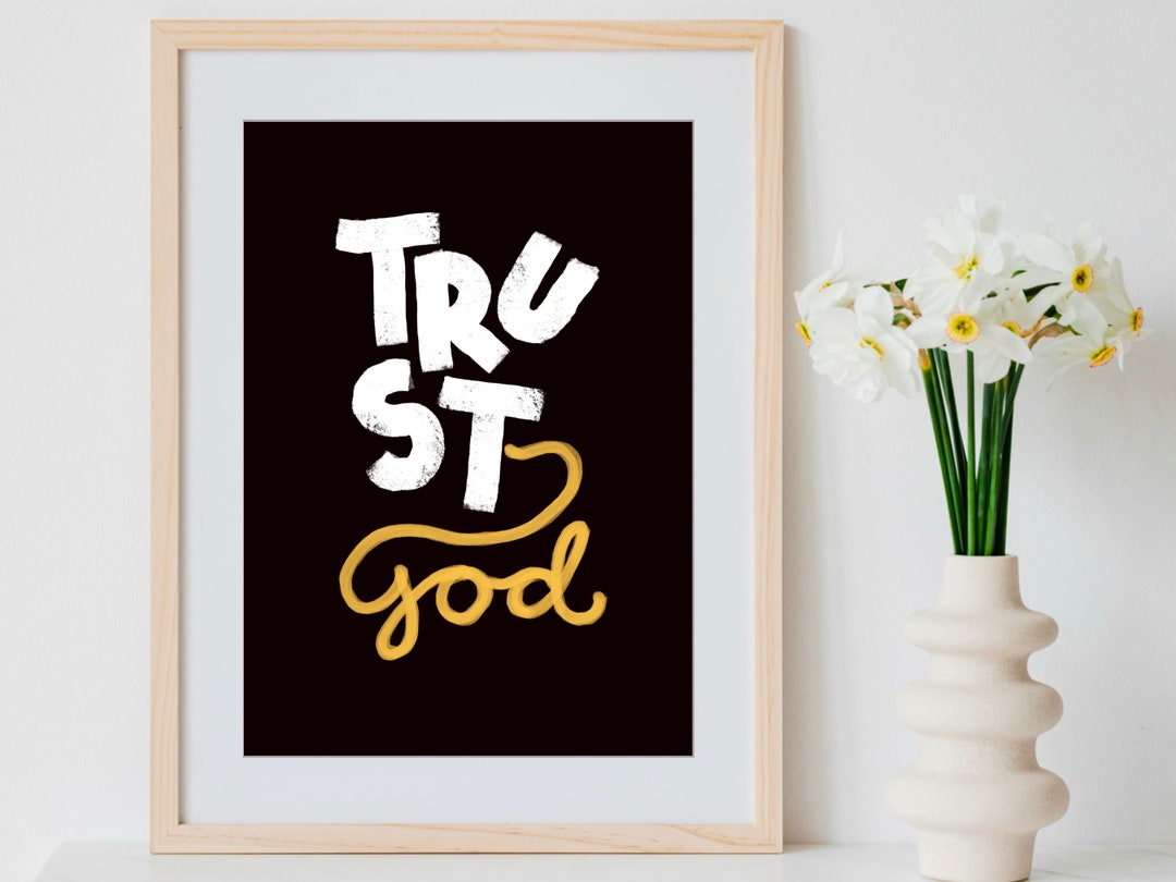 Trust God | Printable | Wall Art | Christian | Lettering | Poster ...