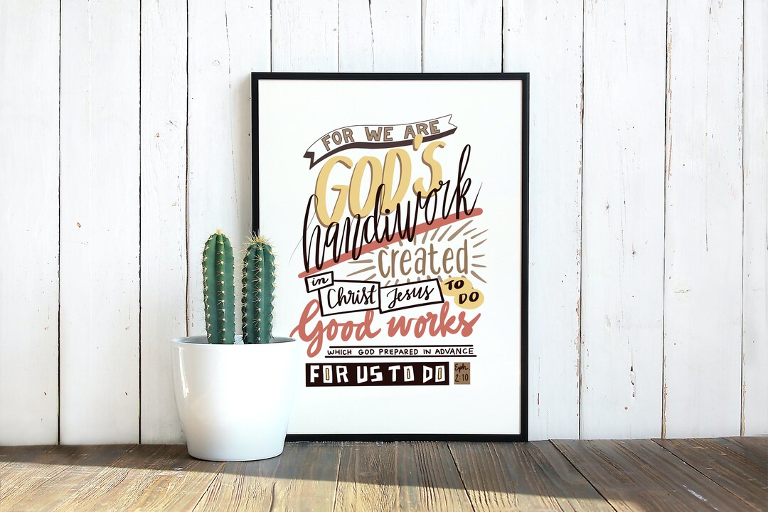 Ephesians 2:10, God’s Handiwork, Wall Art, Printable, Poster, Bible ...
