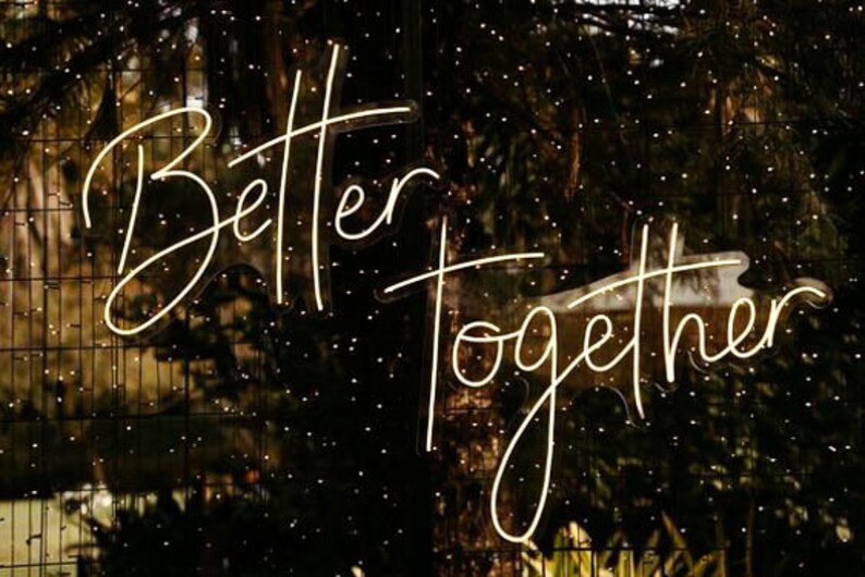 BETTER TOGETHER SIGN, Custom Wedding Neon Sign, Celebrate Your Love ...