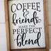 Coffee and Friends Sign Framed Wood Sign Rustic Farmhouse | Etsy