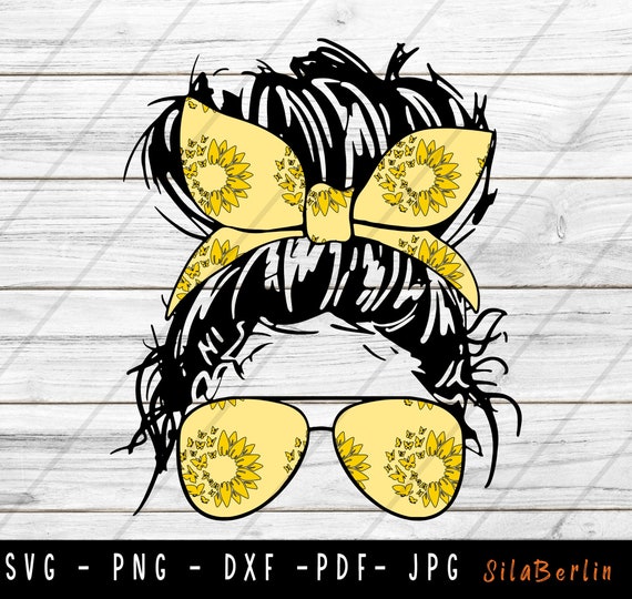 Sunflowers Mom Life Svg Bun Hair Sunglasses Svg Momlife Svg Etsy