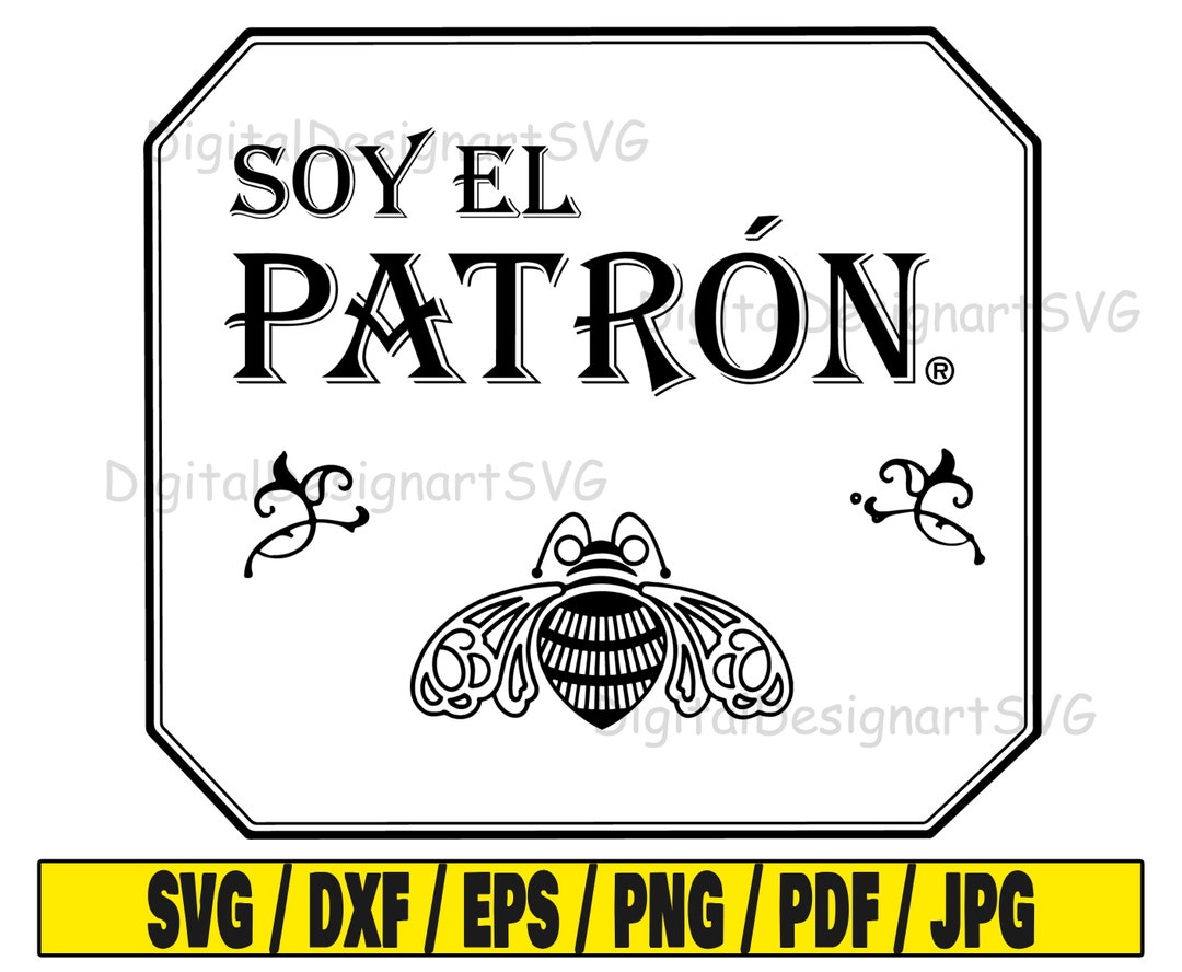 Tequila Svg, Soy El Patron Svg, Patron Tequila Svg, Tequila Patron ...