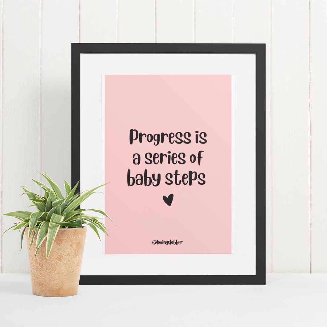Progress is a Series of Baby Steps Quote A6 Print, Wall Art, Postcard ...