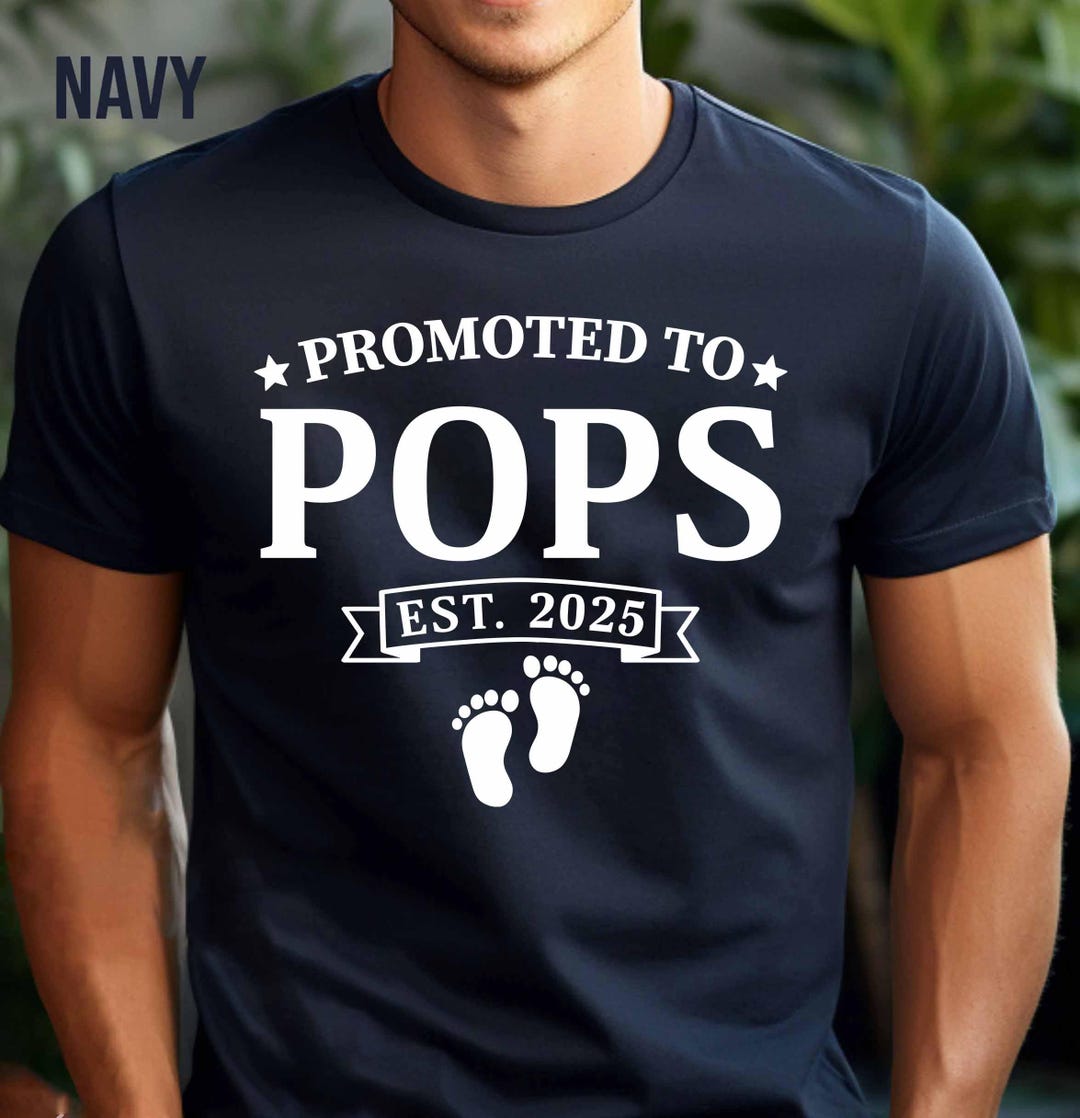 Pops Father's Day Shirt, Promoted to Pops Est. 2025 Shirt, New Pops ...