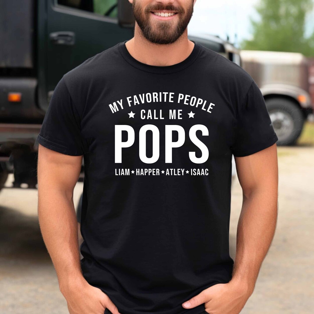 Custom Pops Shirt, My Favorite People Call Me Pops Shirt, Pops T-shirt ...