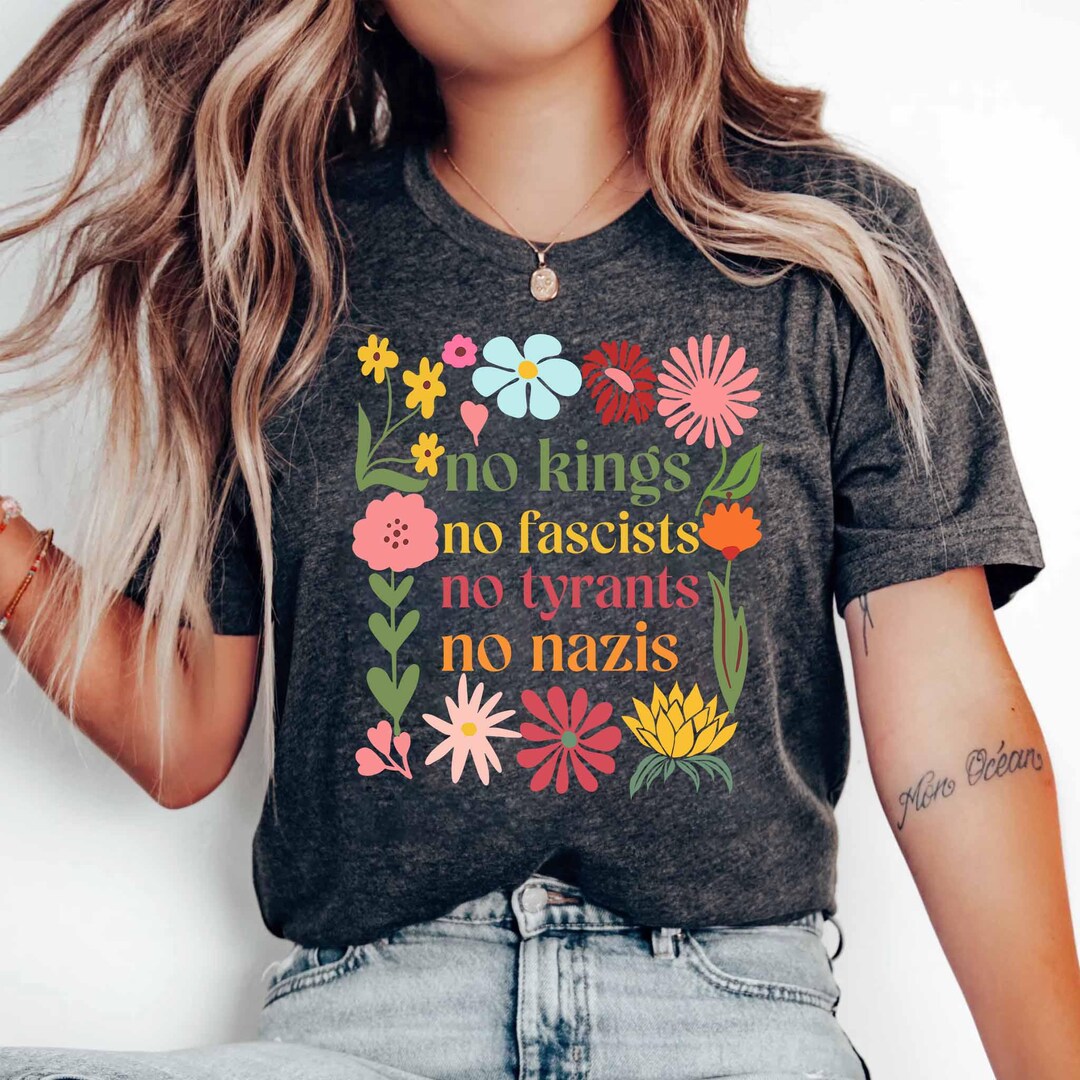 No Kings No Fascists No Tyrants No Nazis Anti Trump Shirt, No Kings ...