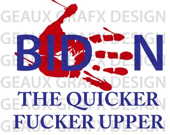 Biden Quicker Upper Svg - Etsy