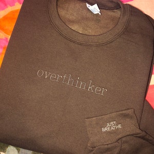 Overthinker Monochrome Embroidered Sweatshirt Anxiety Crewneck Mental ...