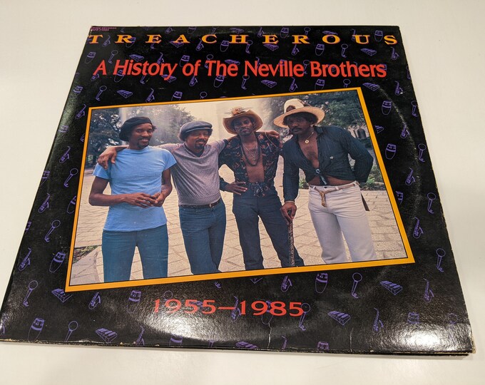 Neville Brothers "treacherous: A History of the Neville Brothers 1955 ...