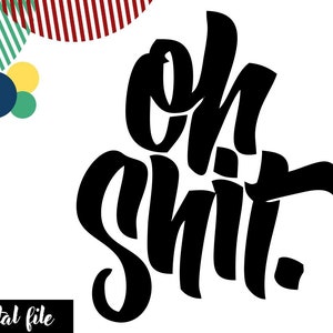 Oh Shit Svg Adult Vector Oh Shit Cut Eps Cutting Funny - Etsy