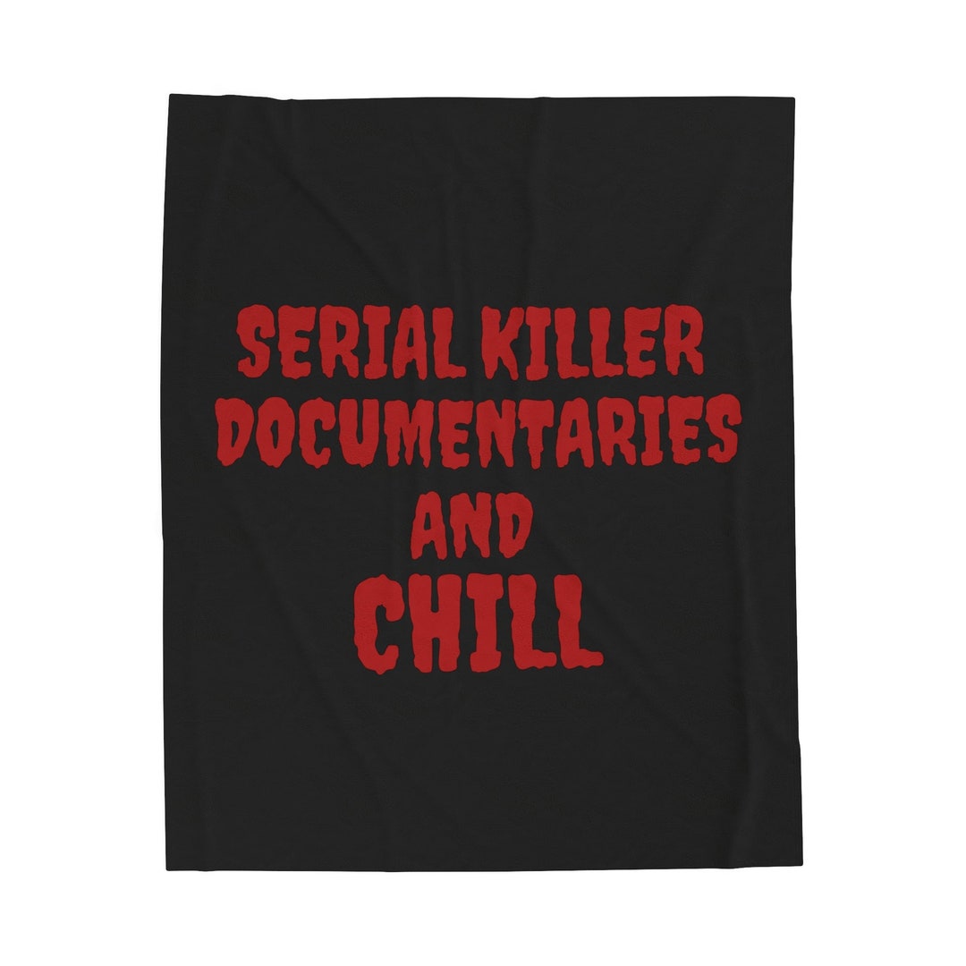 Serial Killer Documentaries and Chill Velveteen Plush Blanket - Etsy