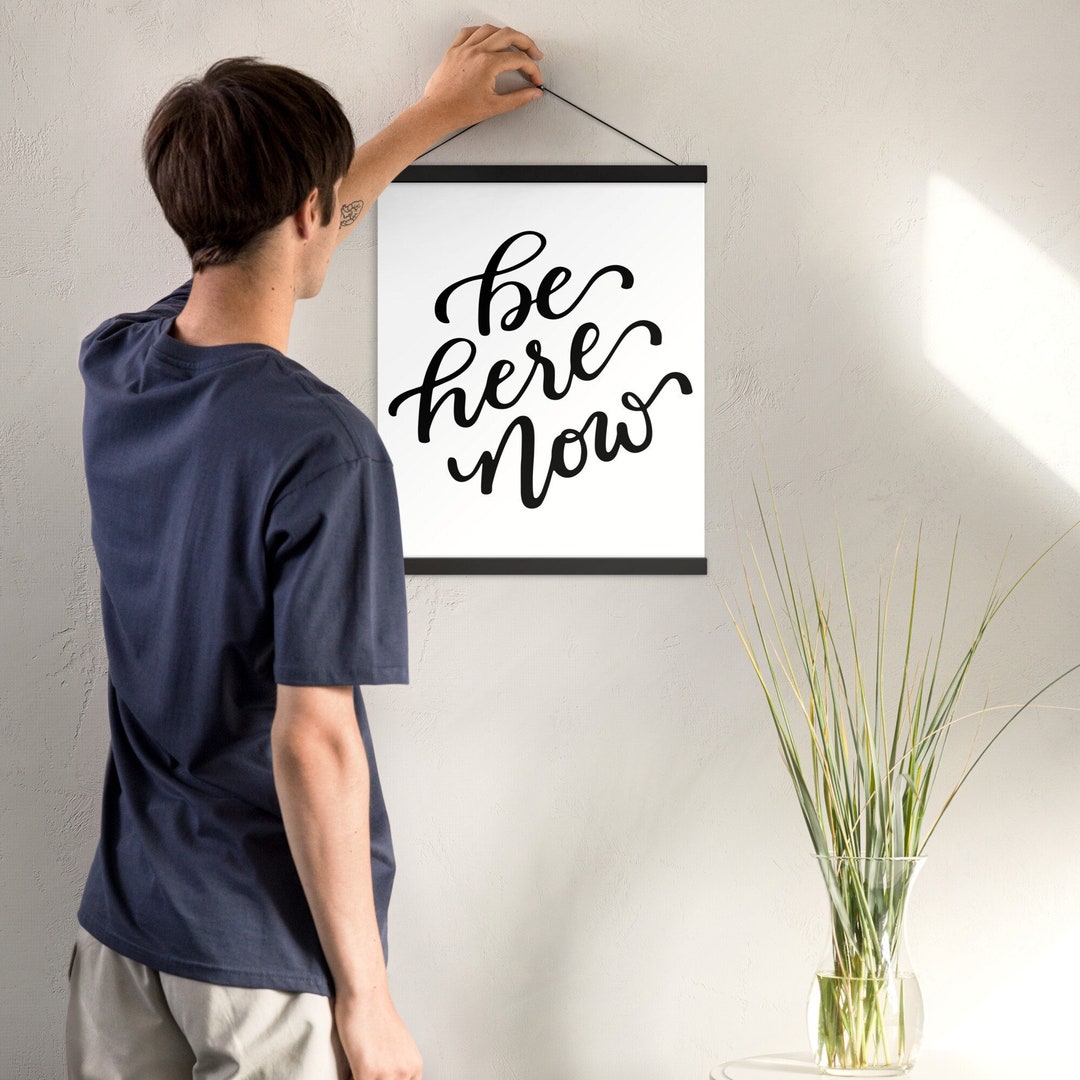 Be Here Now Poster With Hangers - Etsy