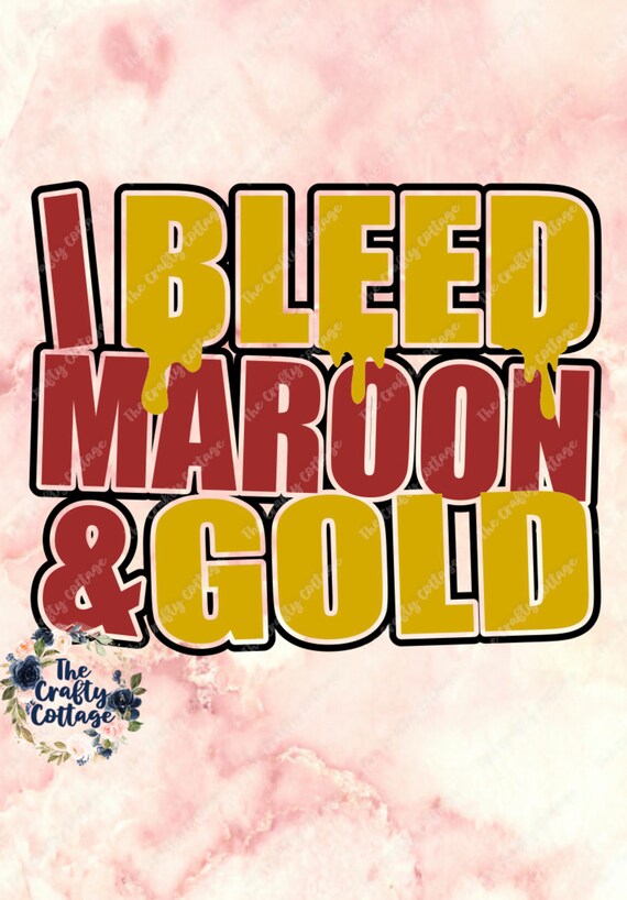 Craft Supplies & Tools Visual Arts I Bleed Maroon and Gold SVG File ...