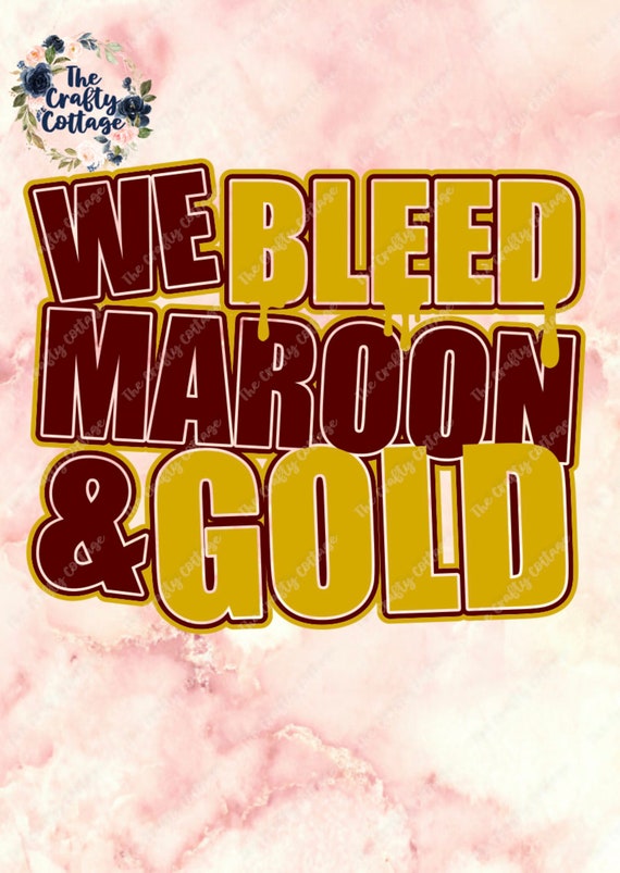Maroon And Gold SVG We Bleed Maroon And Gold SVG Team Colors svg School ...