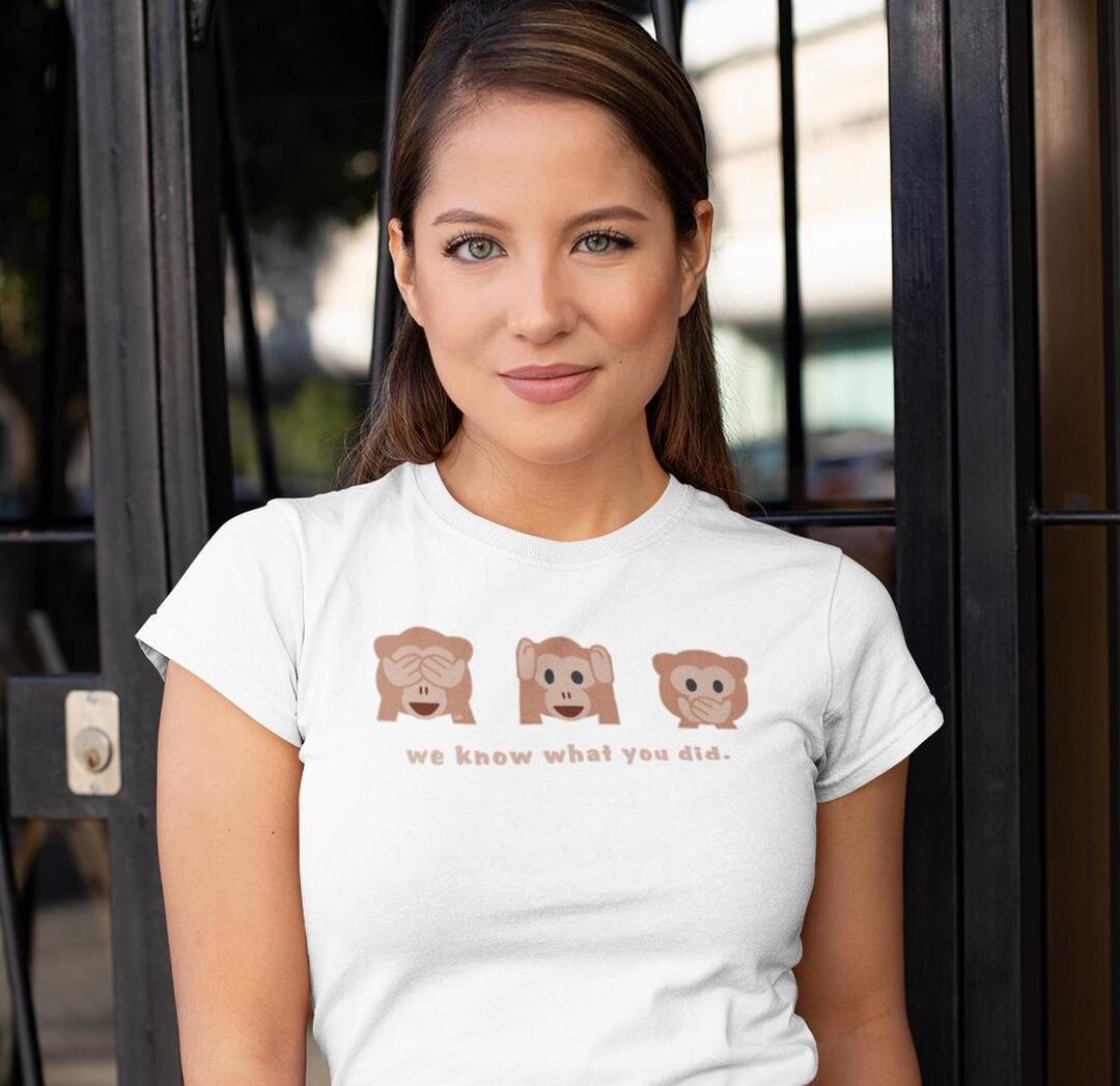 Three Monkeys We Know What You Did | WOMEN'S Semi-fitted Soft Cotton ...