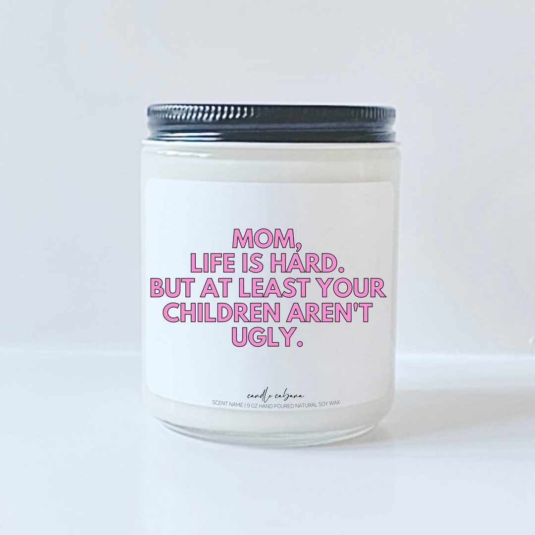 Mom Life is Hard Children Aren't Ugly, Funny Gift for Mom, Gift for ...