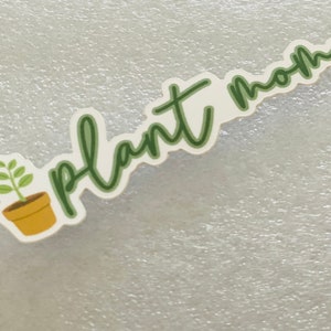 Plant Mom Glossy Vinyl Sticker, Decorative Stickers, Plant Mom Gifts ...