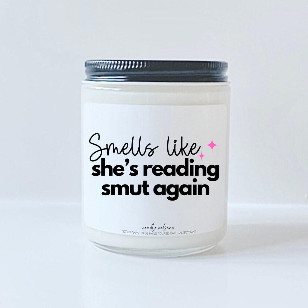 Smells Like She's Reading Smut Again, Bookish Candle Romance Reader ...