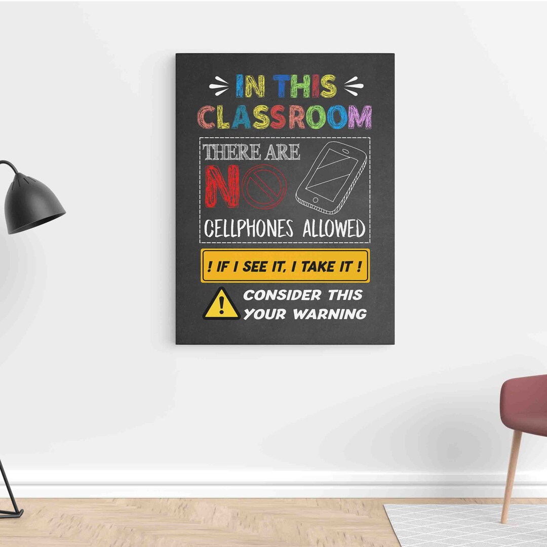 In This Classroom There Are No Cellphones Allowed Canvas, No Cellphones ...