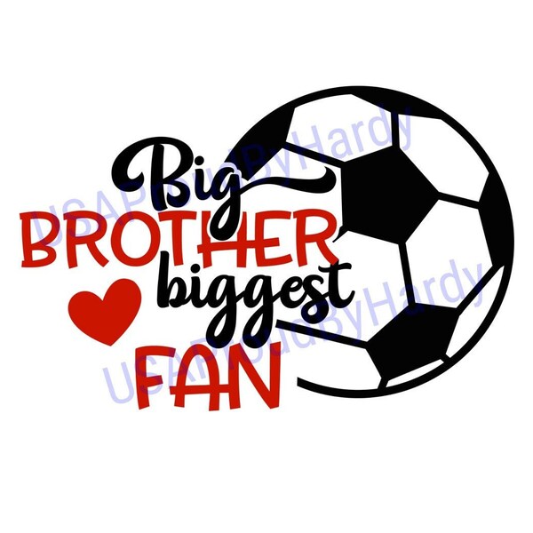 Big Brother Biggest Fan Soccer Svg - Etsy
