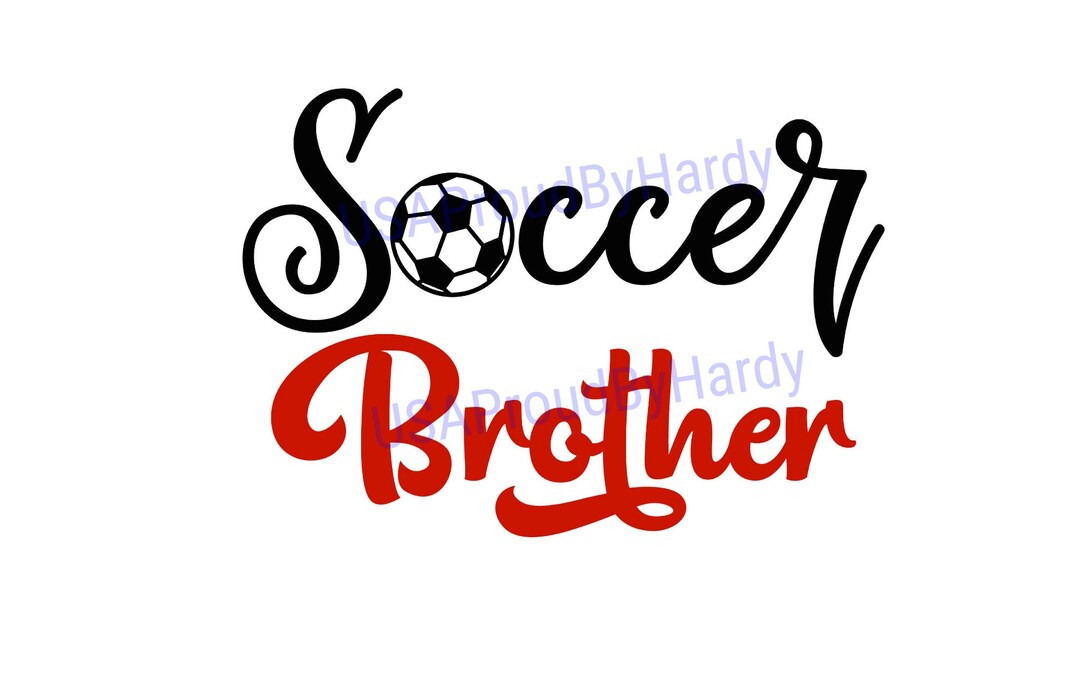 Soccer Brother - Soccer - SVG Digital File - Digital File - Digital ...