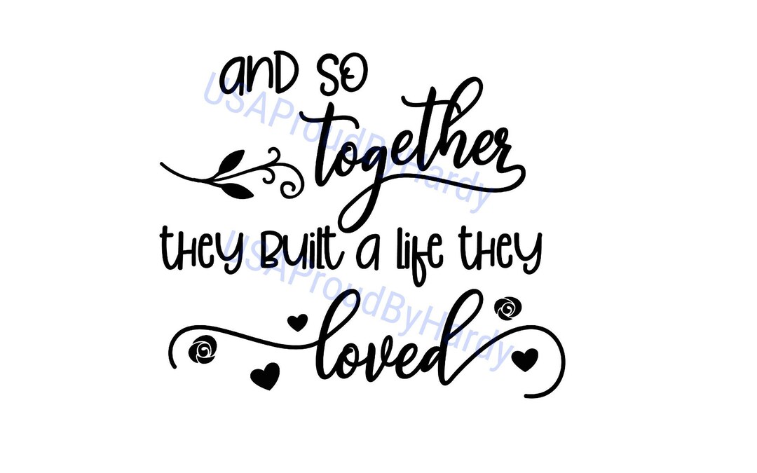 And so Together They Build A Life They Loved - Digital File - Digital ...