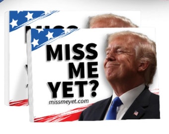 Miss Me yet Trump - Etsy