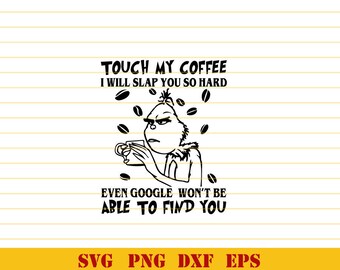 Touch My Coffee Svg | Etsy