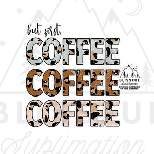 But First Coffee PNG Leopard Coffee Sublimation Coffee - Etsy
