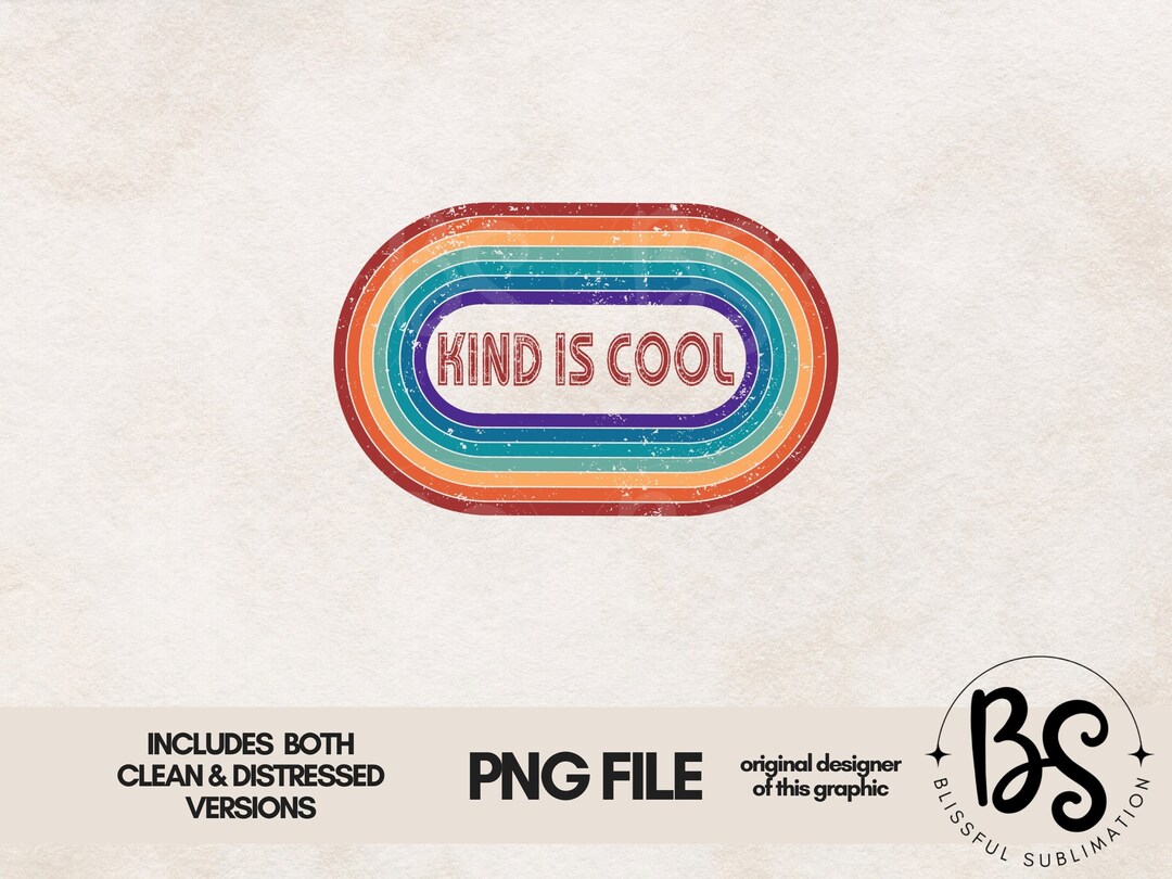 Kind is Cool PNG - Retro Be Kind PNG - Kindness PNG - Sublimation ...