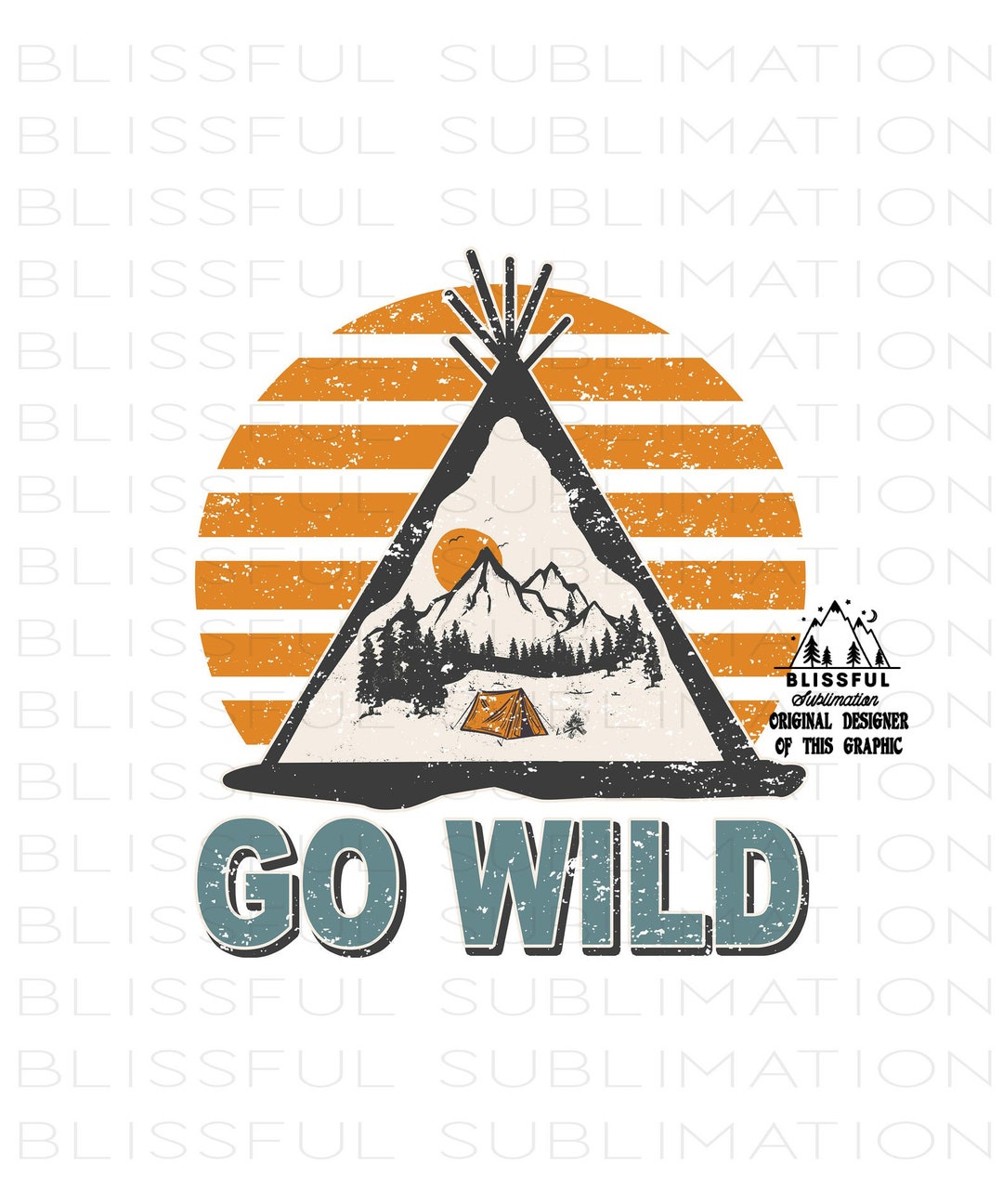 Go Wild PNG Wild Nature Sublimation PNG Camping Hiking Wilderness ...