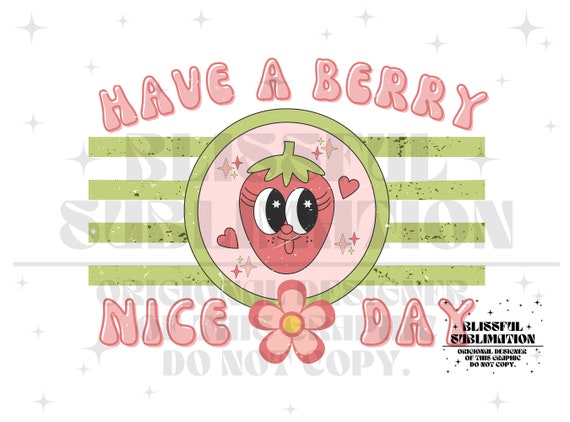 Have a Berry Nice Day PNG Strawberry Png Strawberry - Etsy
